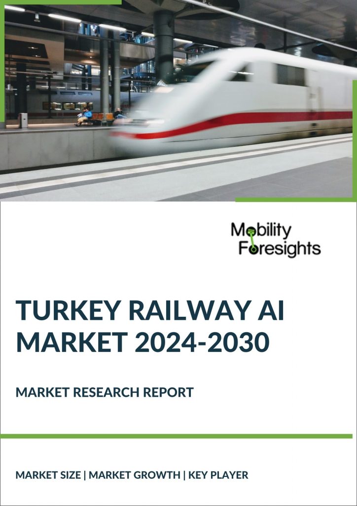 Turkey Railway AI Market 2024-2030